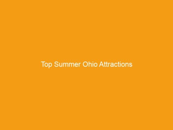Top Summer Ohio Attractions - Stacyknows